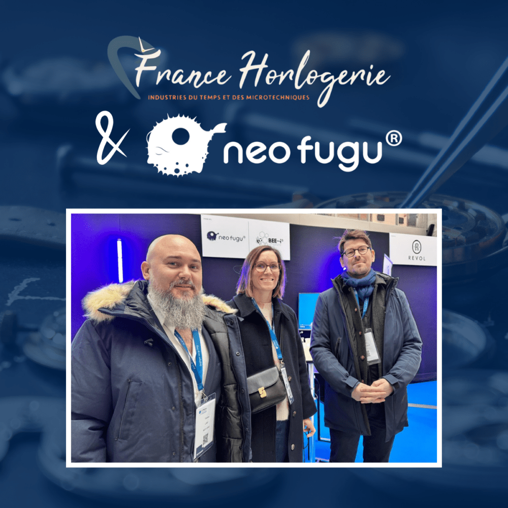 NEO-FUGU® : adhérent de France Horlogerie ! - NEO-FUGU® - Solutions ...